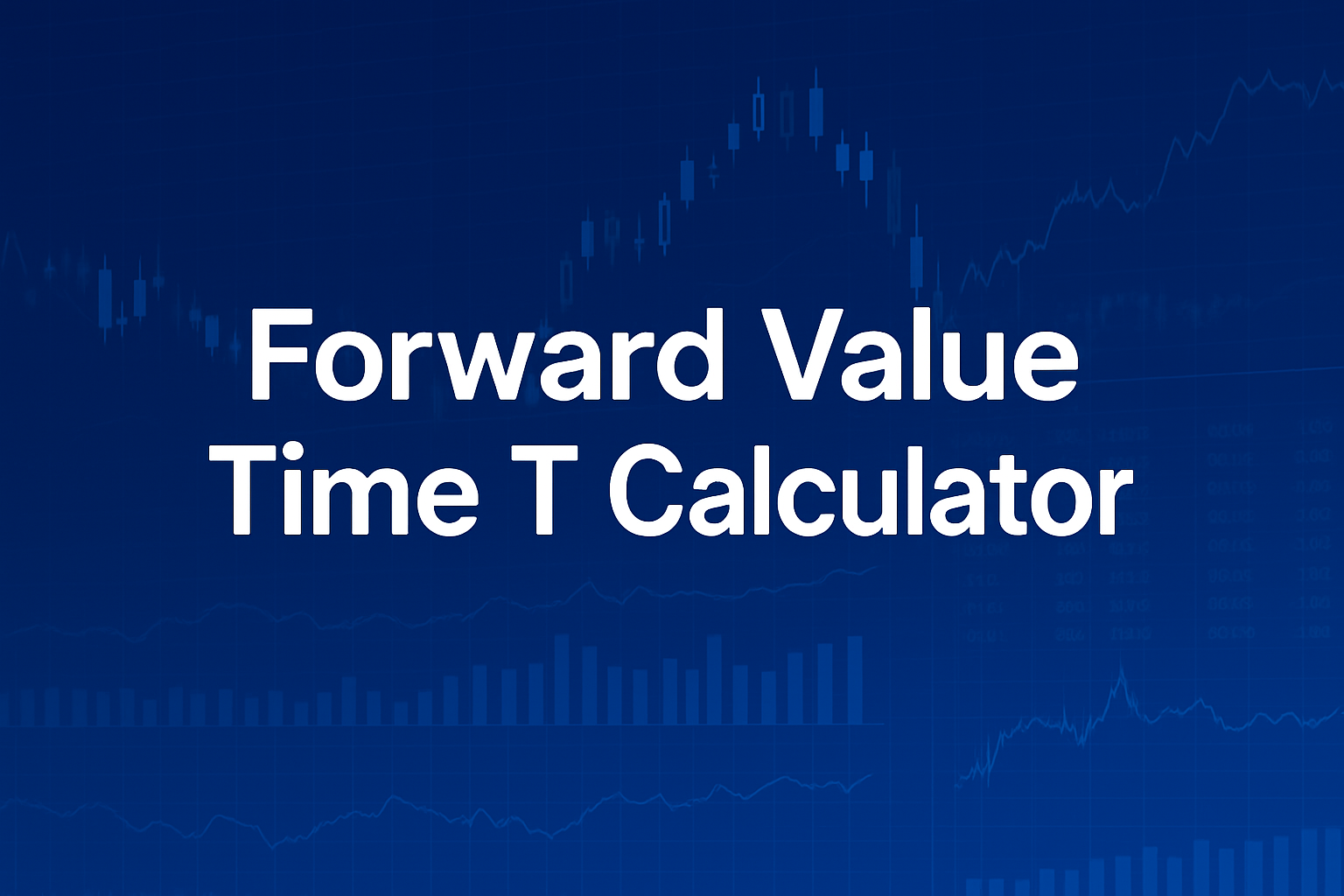 Forward Value at Time t Calculator - Mark-to-Market Valuation | Ryan O ...