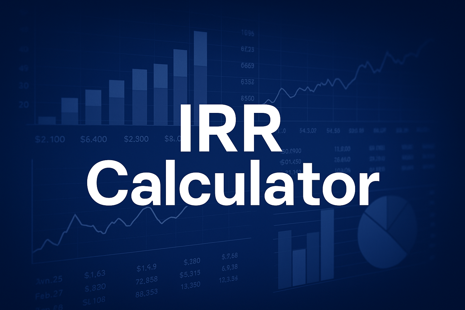 IRR Calculator | Internal Rate of Return Calculator | Ryan O'Connell, CFA